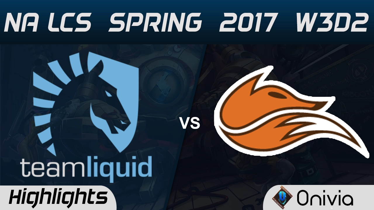 TL vs FOX Highlights Game 2 NA LCS Spring 2017 W3D2 Team Liquid vs Echo Fox - Cheddar.tv
