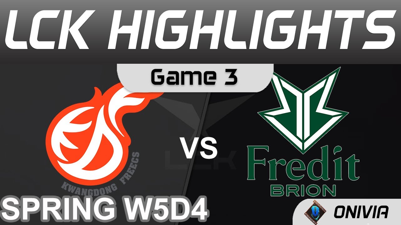 KDF vs BRO Highlights Game 3 LCK Spring Season 2022 W5D4 Kwangdong Freecs vs Fredit BRION Onivia ...
